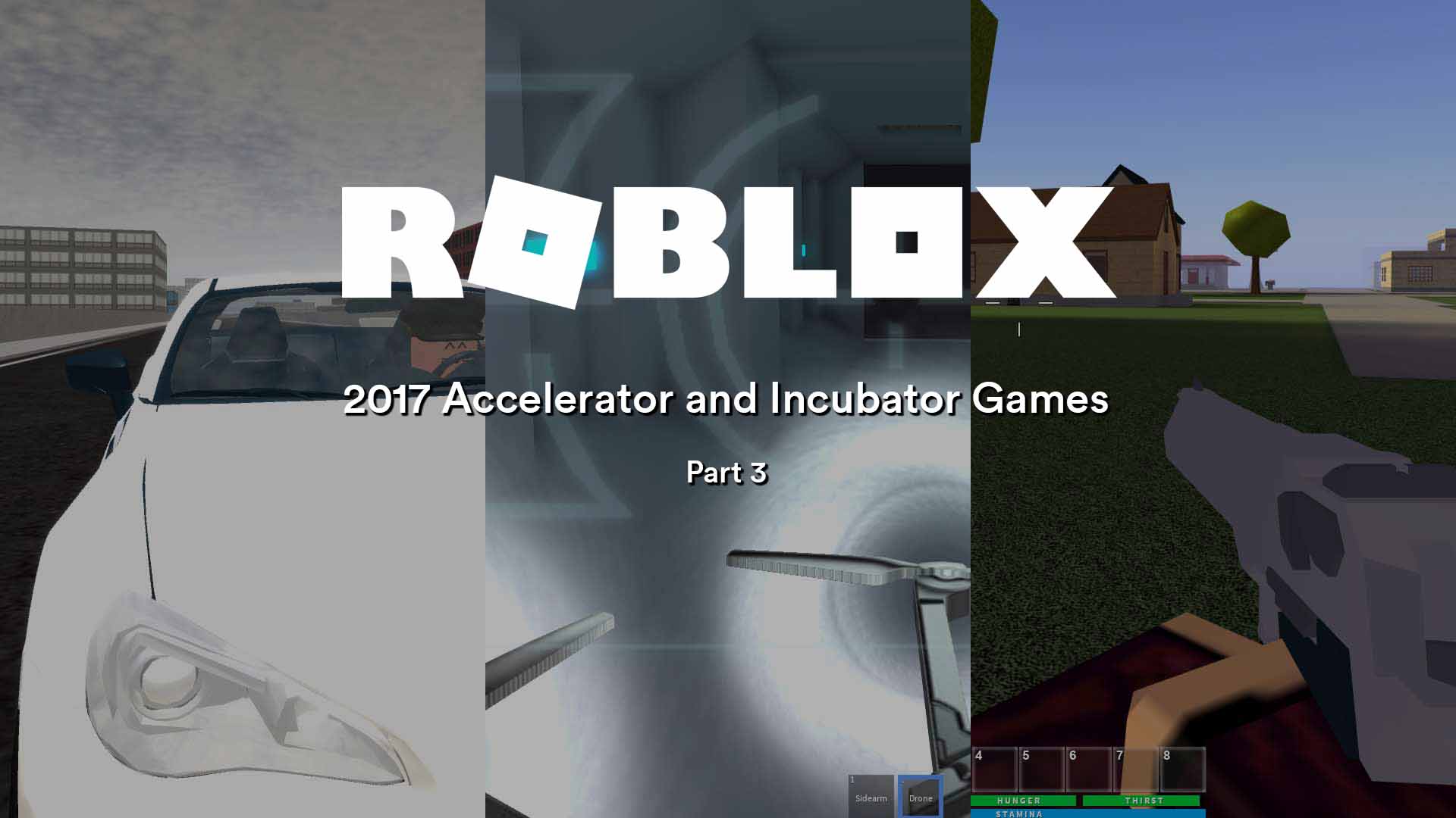 2017 Accelerator and Incubator Games: Part III - Roblox Blog